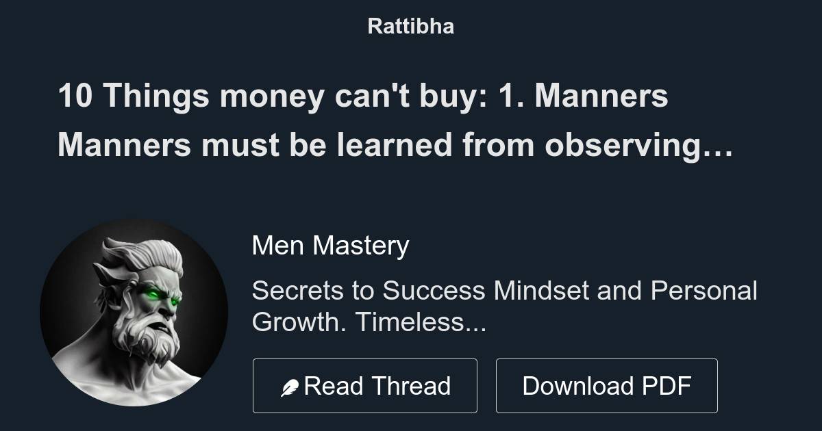 10 Things money can't buy: - Thread from Men Mastery @MenMastery - Rattibha