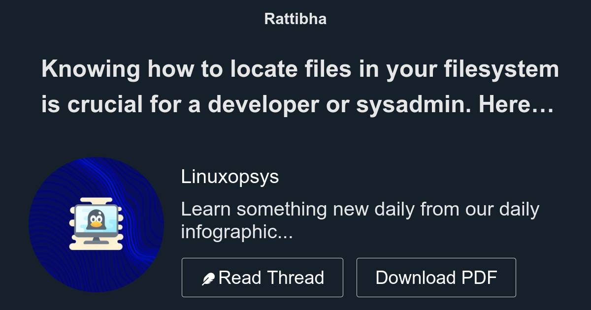 Knowing how to locate files in your filesystem is crucial for a developer or sysadmin. Here are ...