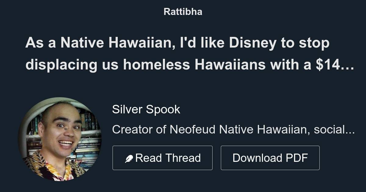 As a Native Hawaiian, I'd like Disney to stop displacing us homeless ...