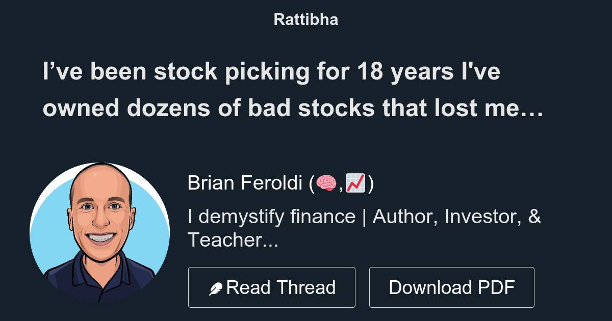 I’ve been stock picking for 18 years I've owned dozens of bad stocks ...