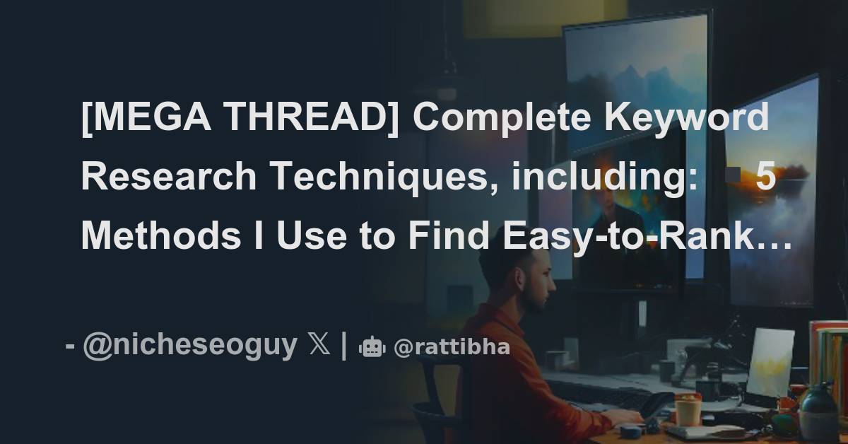 [MEGA THREAD] Complete Keyword Research Techniques, including: ️5 ...