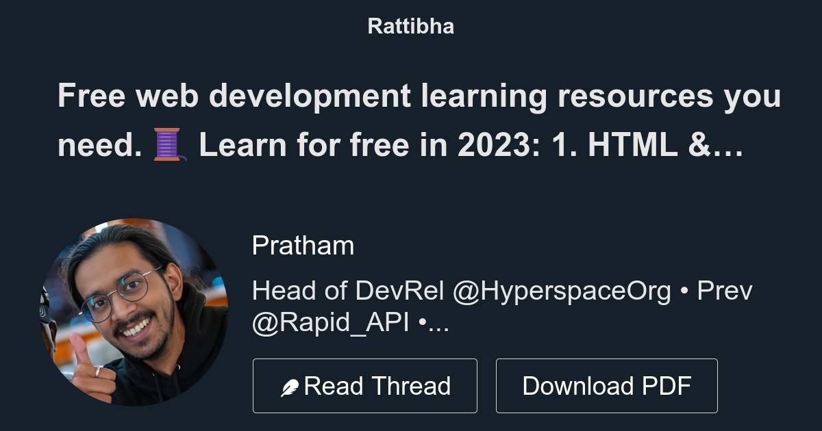 Free web development learning resources you need. 🧵 - Thread from Pratham @Prathkum - Rattibha