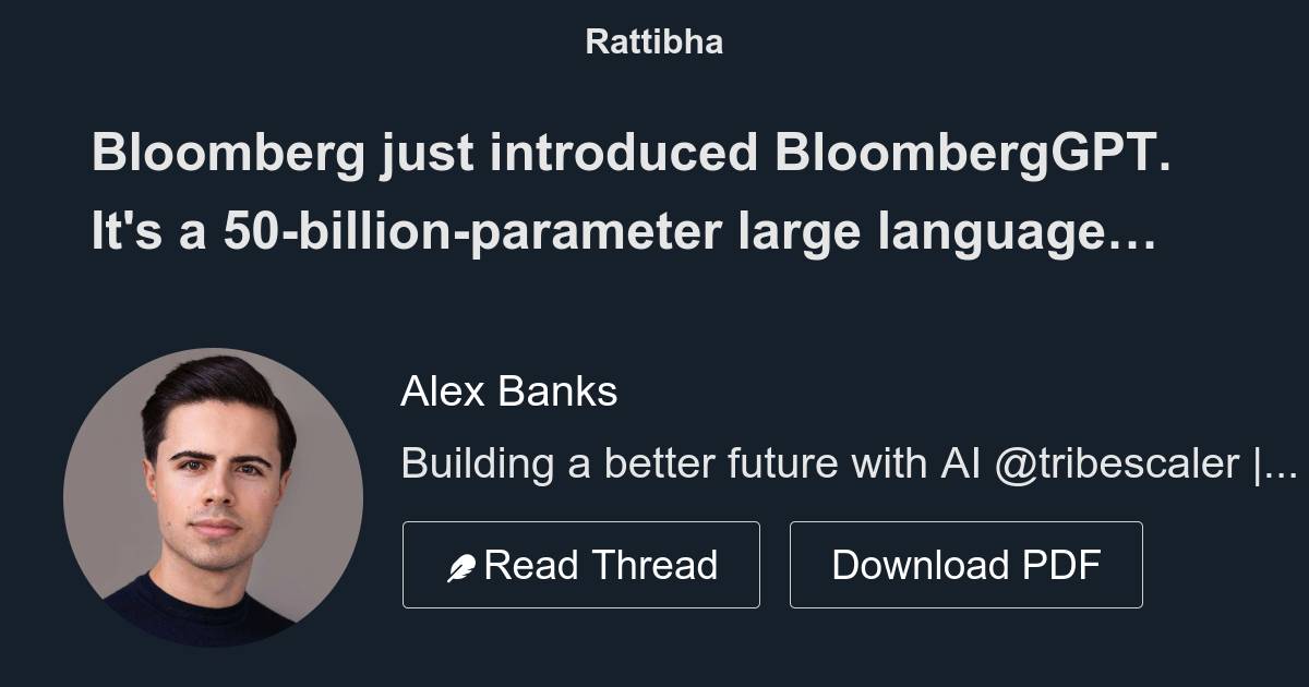Bloomberg just introduced BloombergGPT. It's a 50-billion-parameter large language model for ...