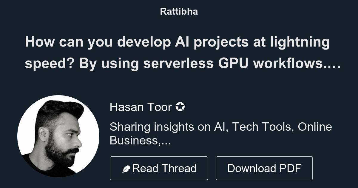 How can you develop AI projects at lightning speed? By using serverless GPU workflows ...