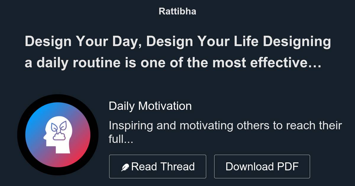 Design Your Day, Design Your Life Designing a daily routine is one of ...