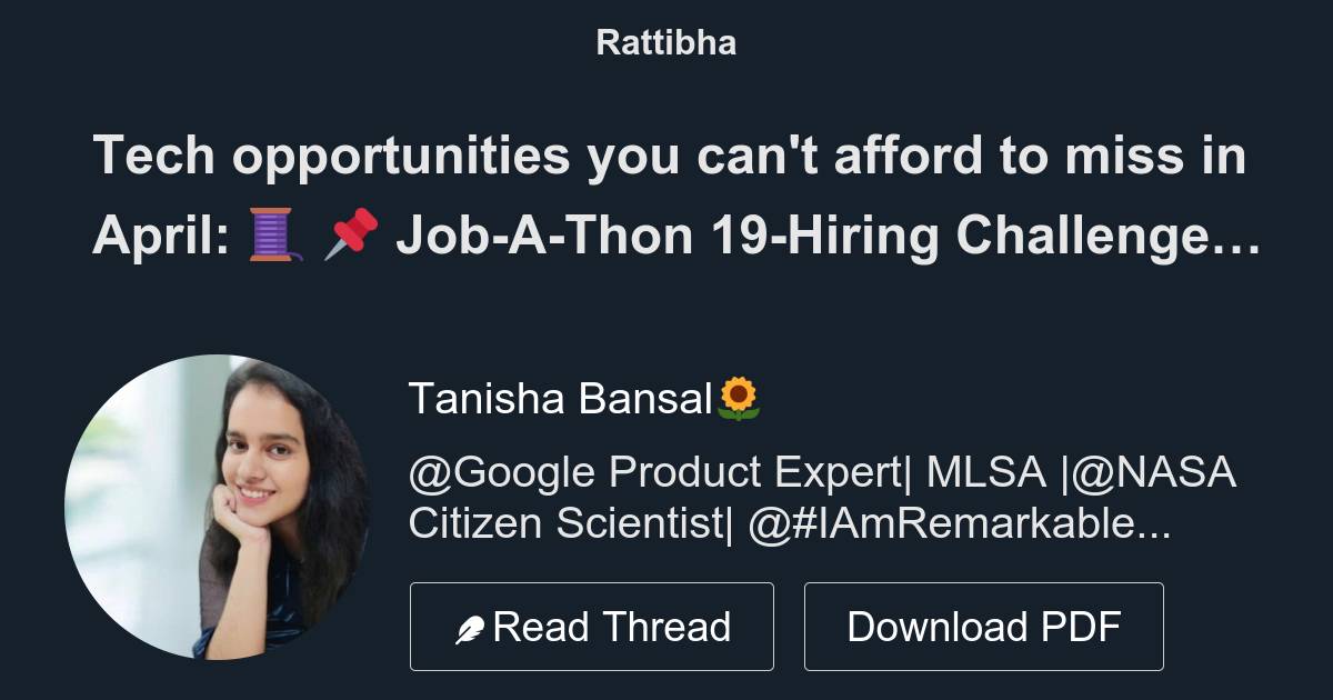 Tech opportunities you can't afford to miss in April: 🧵 - Thread from Tanisha Bansal🌻 ...