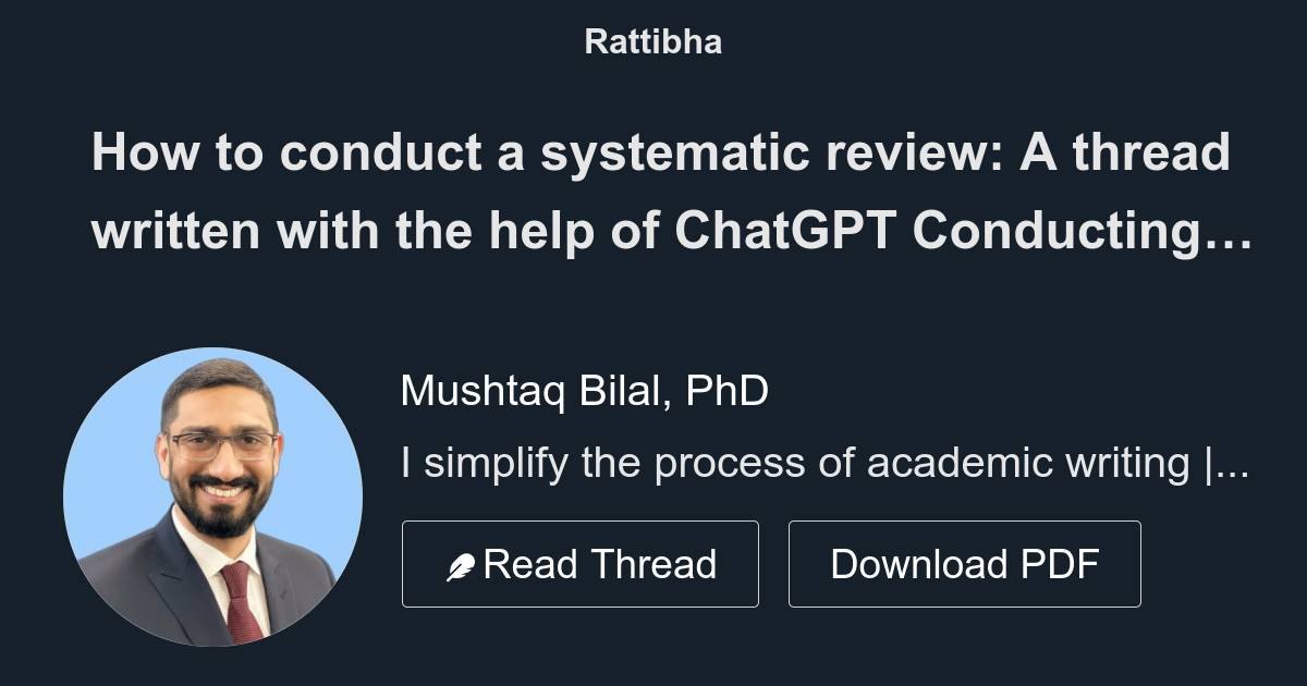 How to conduct a systematic review: A thread written with the help of ChatGPT Conducting a ...
