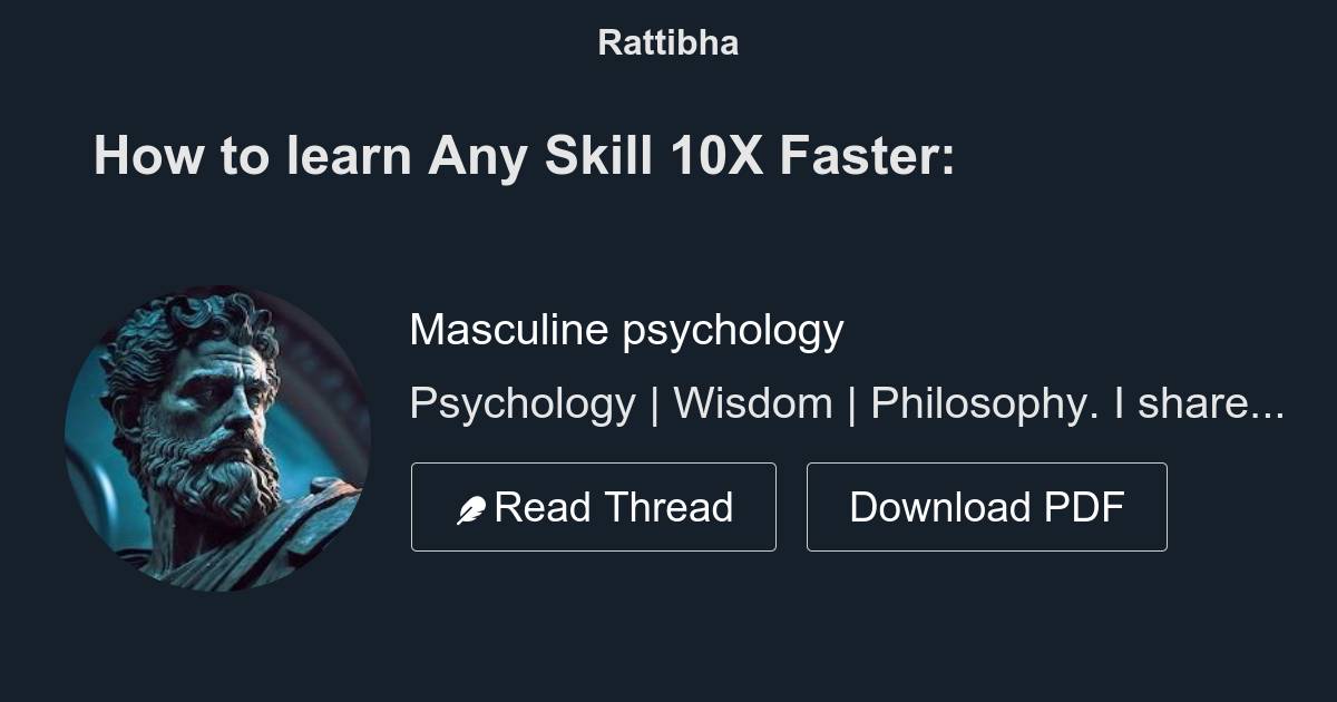 How to learn Any Skill 10X Faster: - Thread from Life Psychology @Psychologyofli - Rattibha