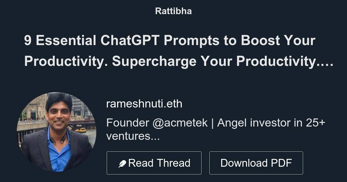 9 Essential ChatGPT Prompts to Boost Your Productivity. Supercharge Your Productivity. {thread 🧵 ...