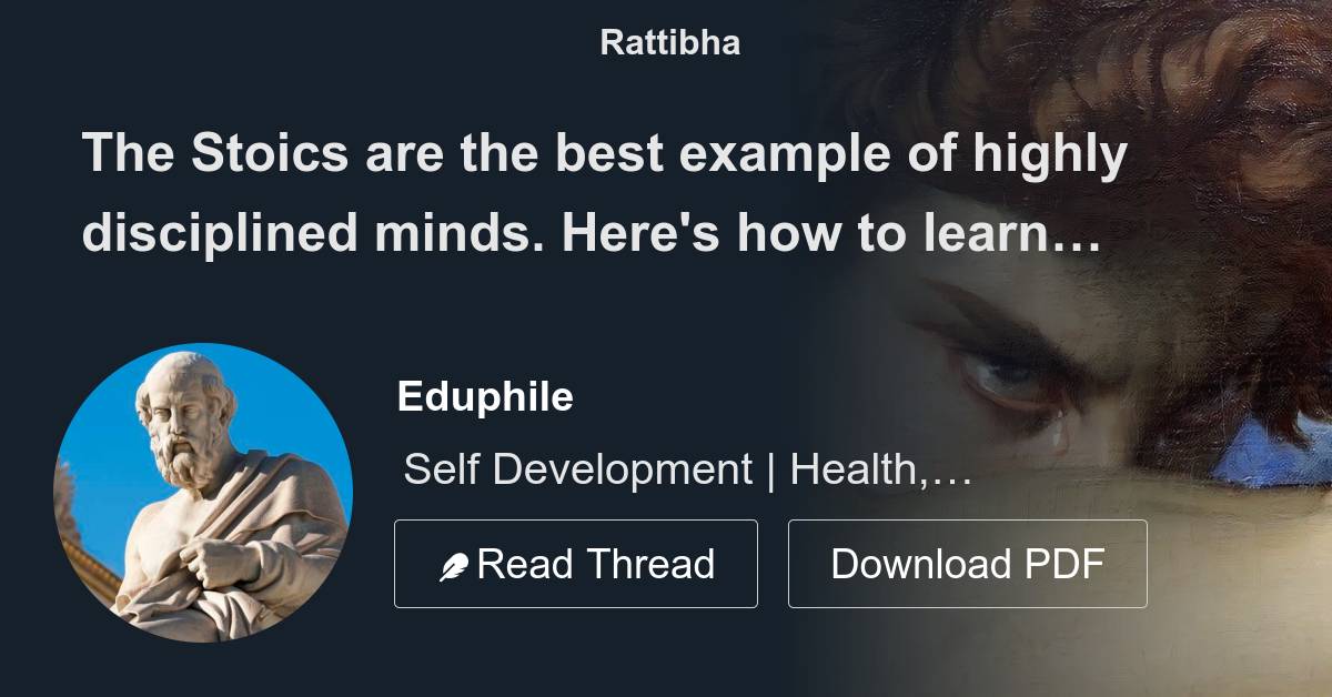 The Stoics are the best example of highly disciplined minds. Here's how ...