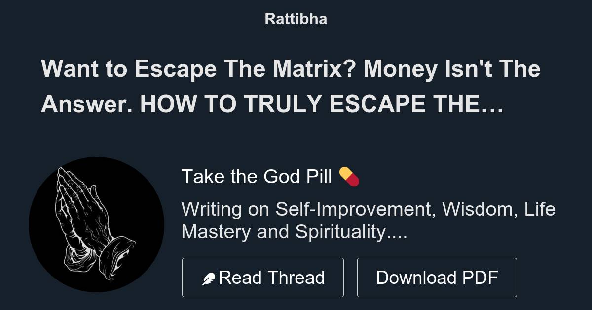 Want to Escape The Matrix? Money Isn't The Answer. HOW TO TRULY ESCAPE ...