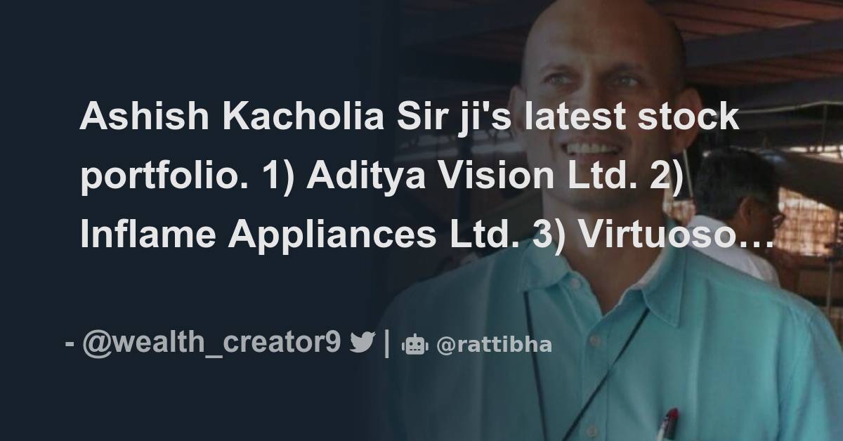 Ashish Kacholia Sir ji's latest stock portfolio. 1) Aditya Vision Ltd ...