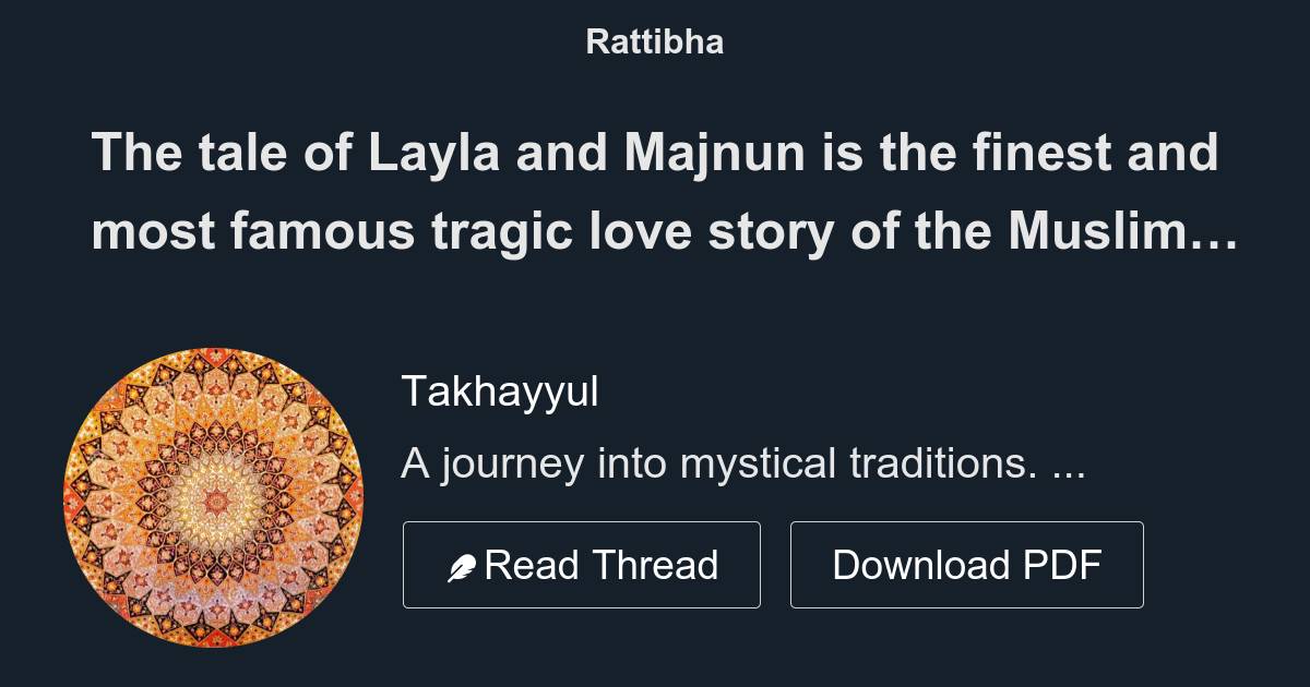 The tale of Layla and Majnun is the finest and most famous tragic love ...