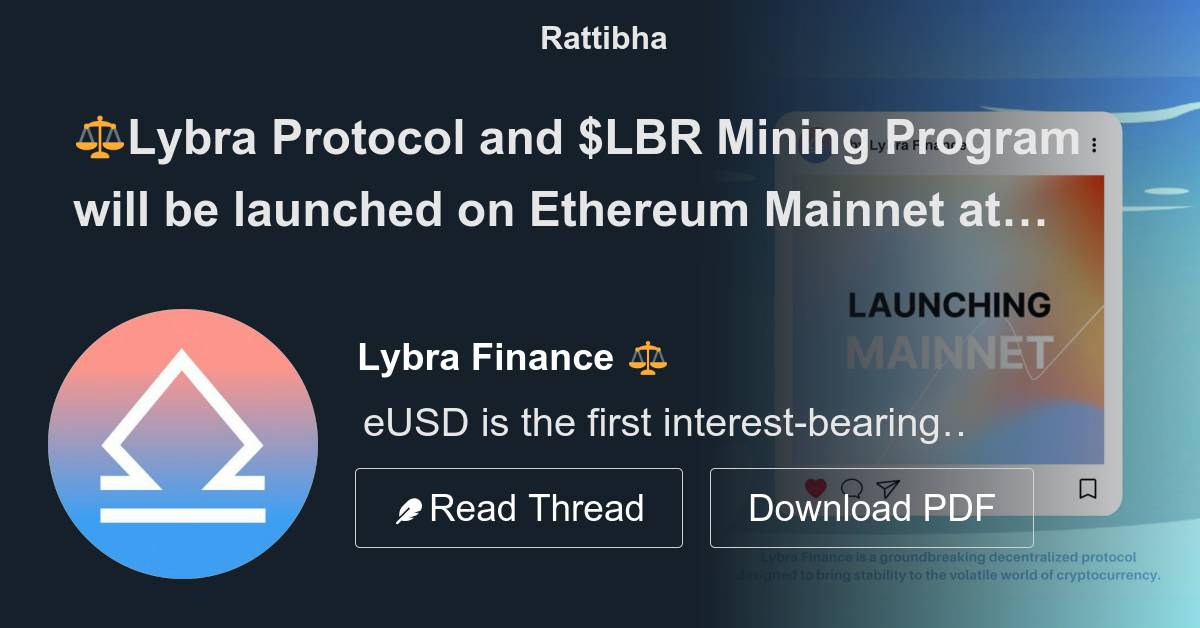 ⚖️Lybra Protocol and $LBR Mining Program will be launched on Ethereum Mainnet at 13:00PM UTC on ...