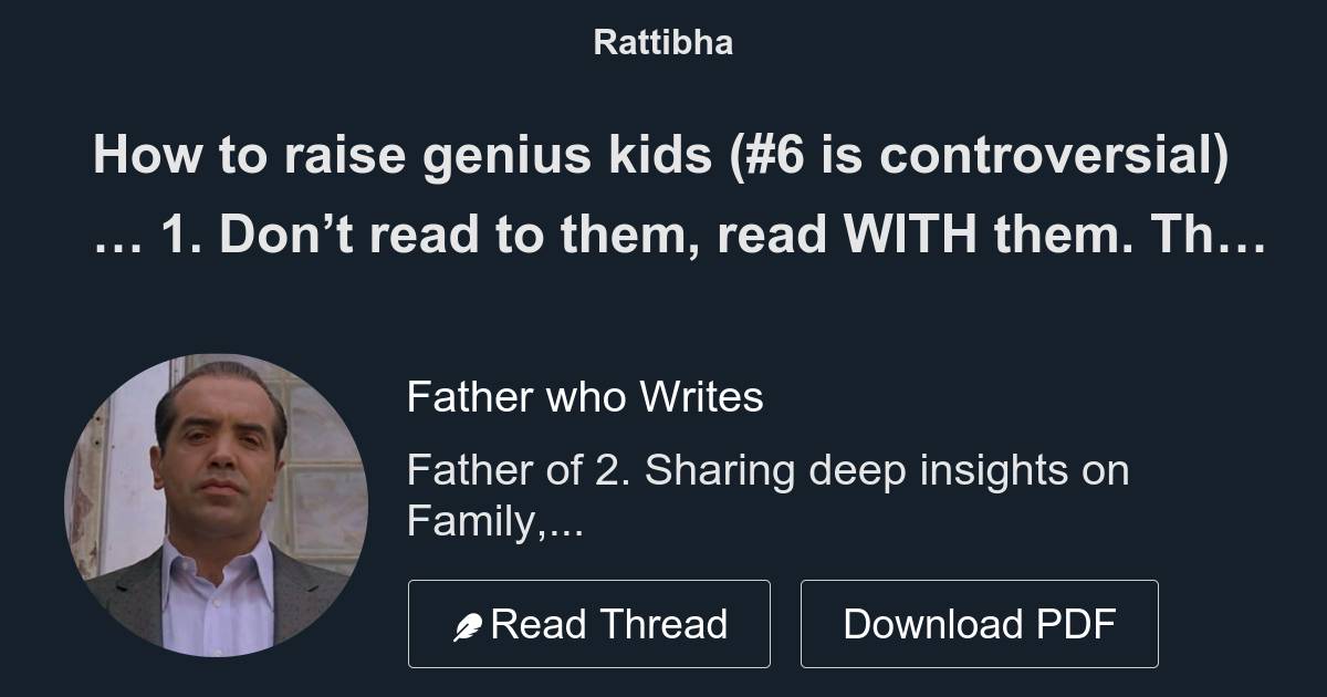 How to raise genius kids (#6 is controversial)… - Thread from Father ...