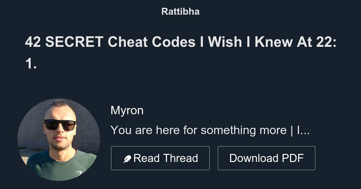 42 SECRET Cheat Codes I Wish I Knew At 22: - Thread from Myron ...