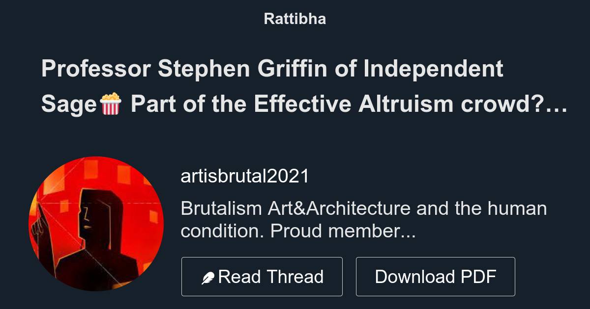 Professor Stephen Griffin of Independent Sage🍿 Part of the Effective Altruism crowd?🤡 - Thread ...