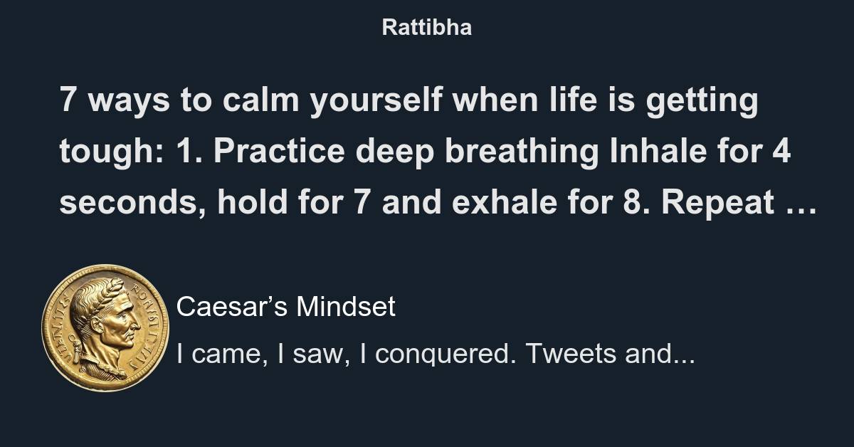 7 ways to calm yourself when life is getting tough: - Thread from ...
