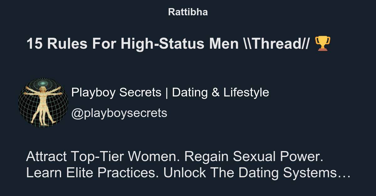 15 Rules For High-Status Men \\Thread// 🏆 - Thread from Playboy Secrets ...