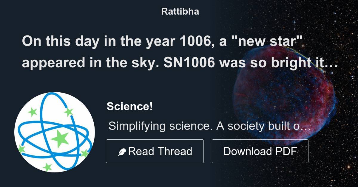 On this day in the year 1006, a "new star" appeared in the sky. SN1006 ...