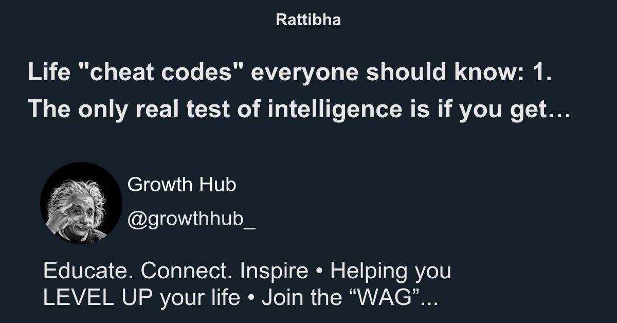Life "cheat codes" everyone should know: - Thread from Growth Labs @growthhub_ - Rattibha