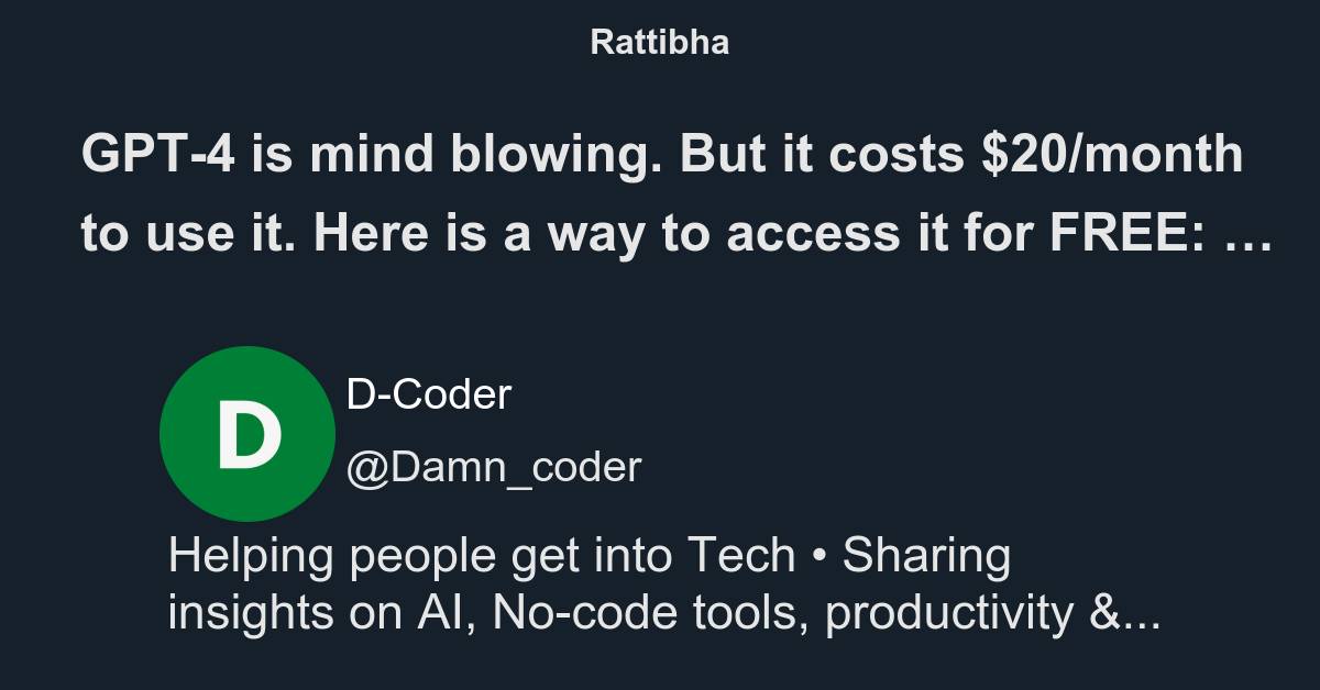 GPT-4 is mind blowing. But it costs $20/month to use it. Here is a way to access it for FREE ...