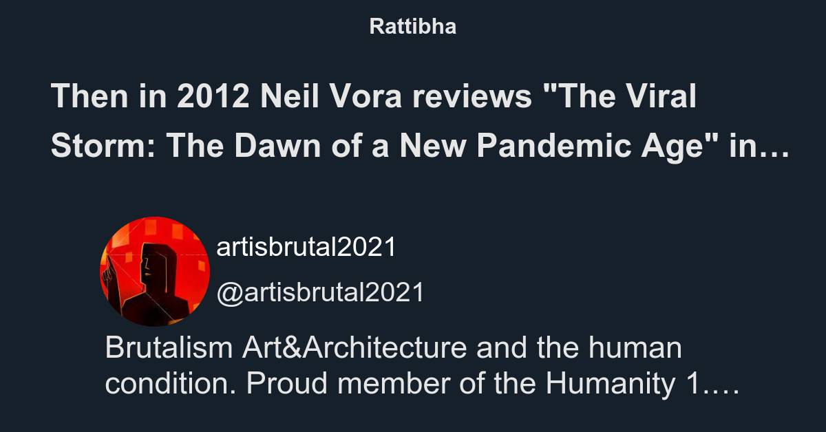 Then in 2012 Neil Vora reviews "The Viral Storm: The Dawn of a New ...