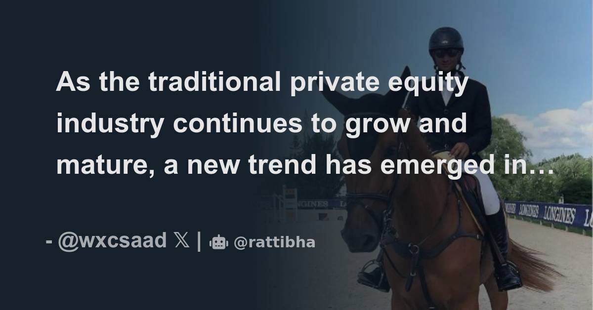 As the traditional private equity industry continues to grow and mature ...