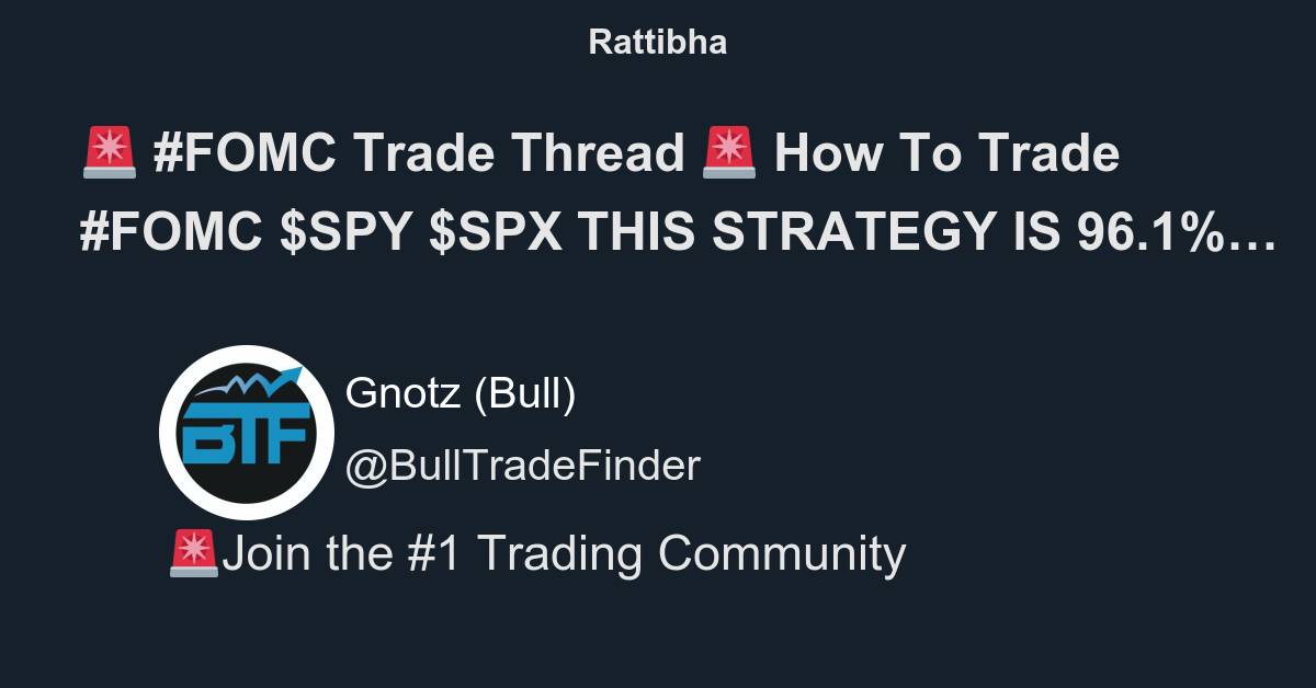 🚨 #FOMC Trade Thread 🚨 How To Trade #FOMC $SPY $SPX THIS STRATEGY IS 96.1% ACCURATE PAST 26 FOMC ...