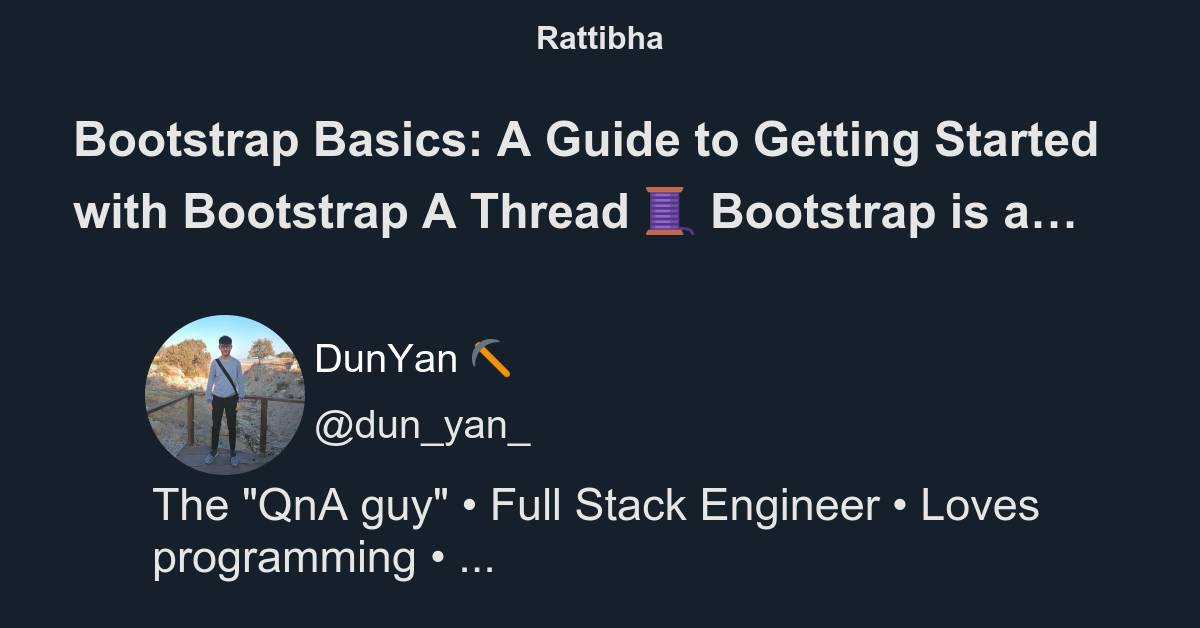 Bootstrap Basics: A Guide to Getting Started with Bootstrap A Thread 🧵 - المسلسل من Dun Yan @dun ...