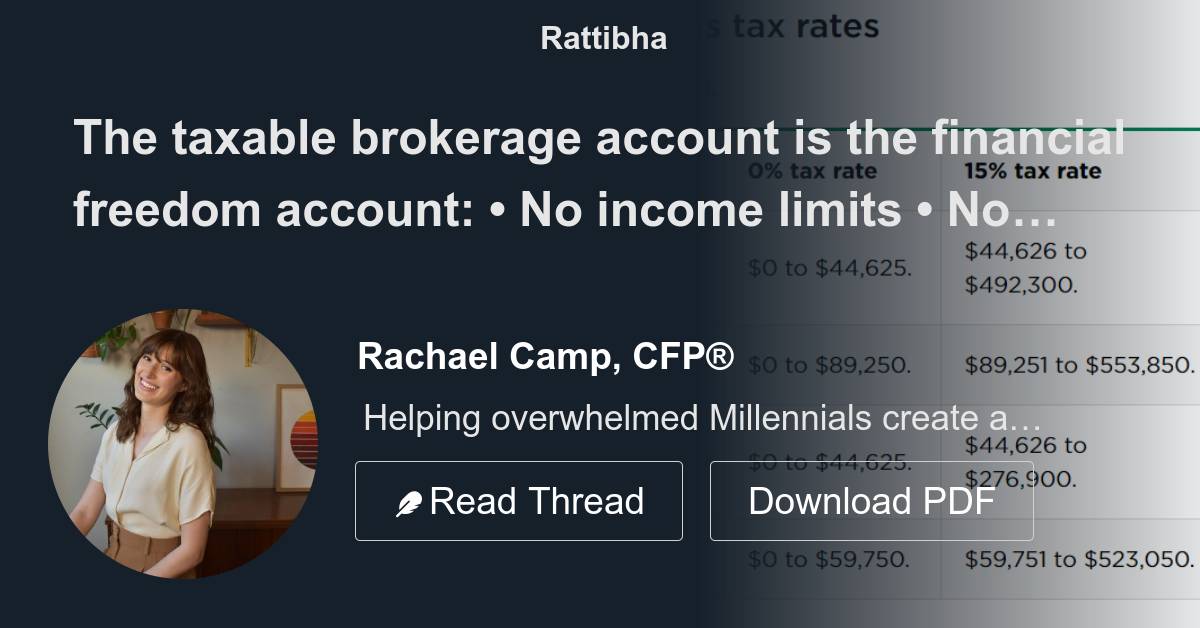 The taxable brokerage account is the financial freedom account: • No ...