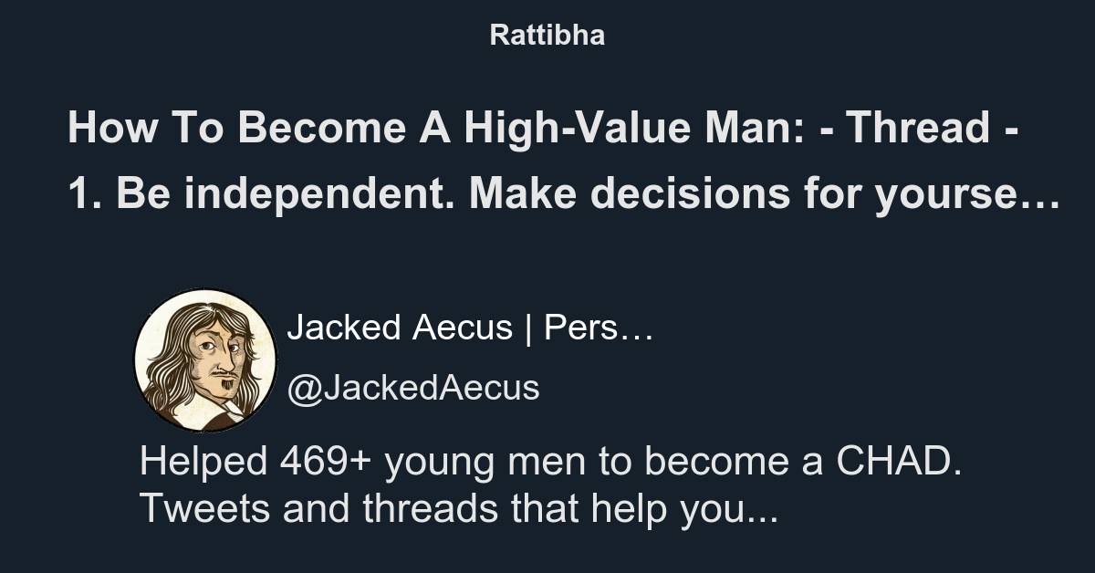 How To Become A High-Value Man: - Thread - - Thread from Jacked Aecus | Wisdom for Men ...