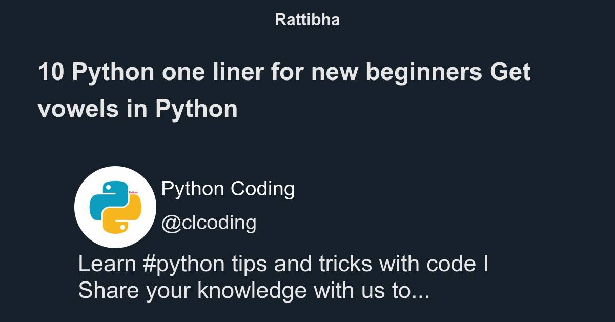 10 Python One Liner For New Beginners Thread From Python Coding Clcoding Rattibha