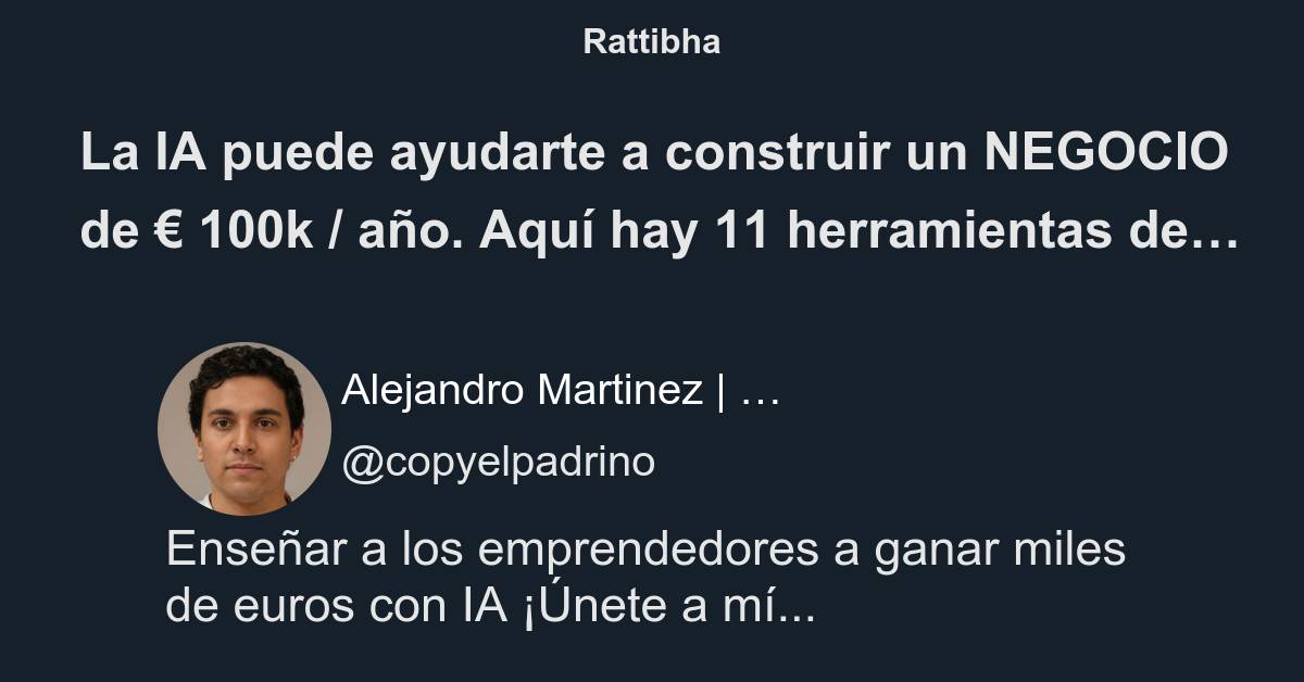 La IA puede ayudarte a construir un NEGOCIO de € 100k / año. Aquí hay 11 herramientas de IA que ...