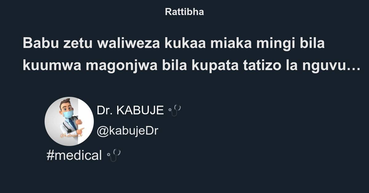 Babu zetu waliweza kukaa miaka mingi bila kuumwa magonjwa bila kupata ...