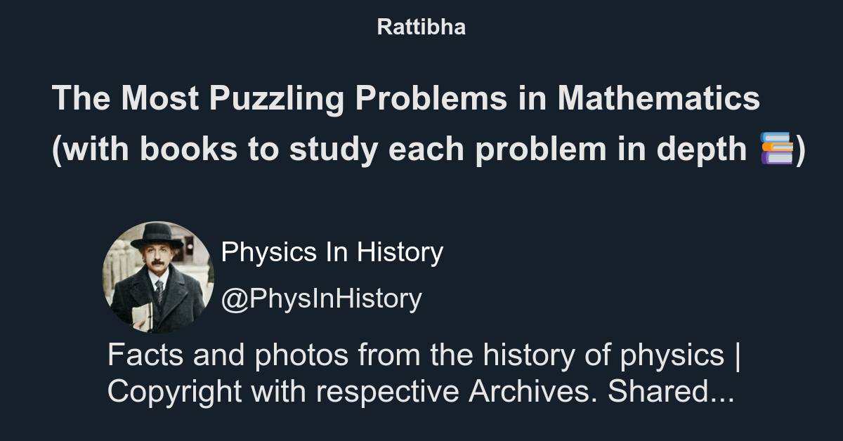 The Most Puzzling Problems in Mathematics (with books to study each problem in depth 📚) A Thread ...