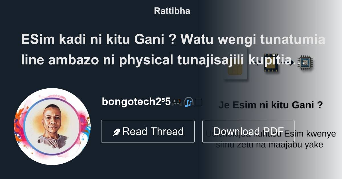 ESim kadi ni kitu Gani ? Watu wengi tunatumia line ambazo ni physical tunajisajili kupitia watoa ...