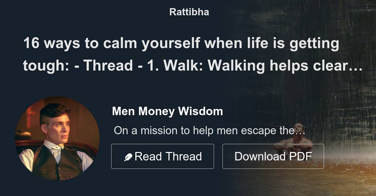 16 ways to calm yourself when life is getting tough: - Thread ...