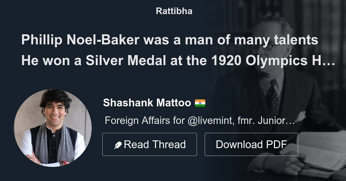 Phillip Noel-Baker was a man of many talents He won a Silver Medal at ...