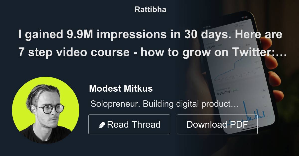 I gained 9.9M impressions in 30 days. Here are 7 step video course ...