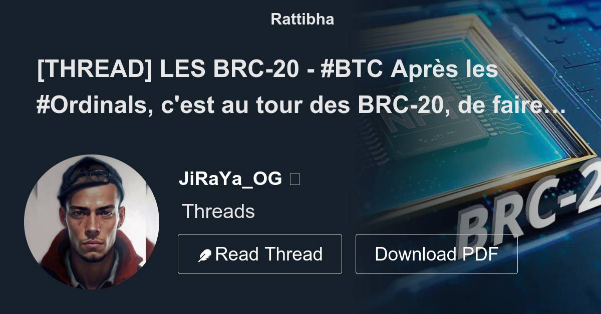 [THREAD] LES BRC-20 - #BTC Après les #Ordinals, c'est au tour des BRC-20, de faire leurs ...