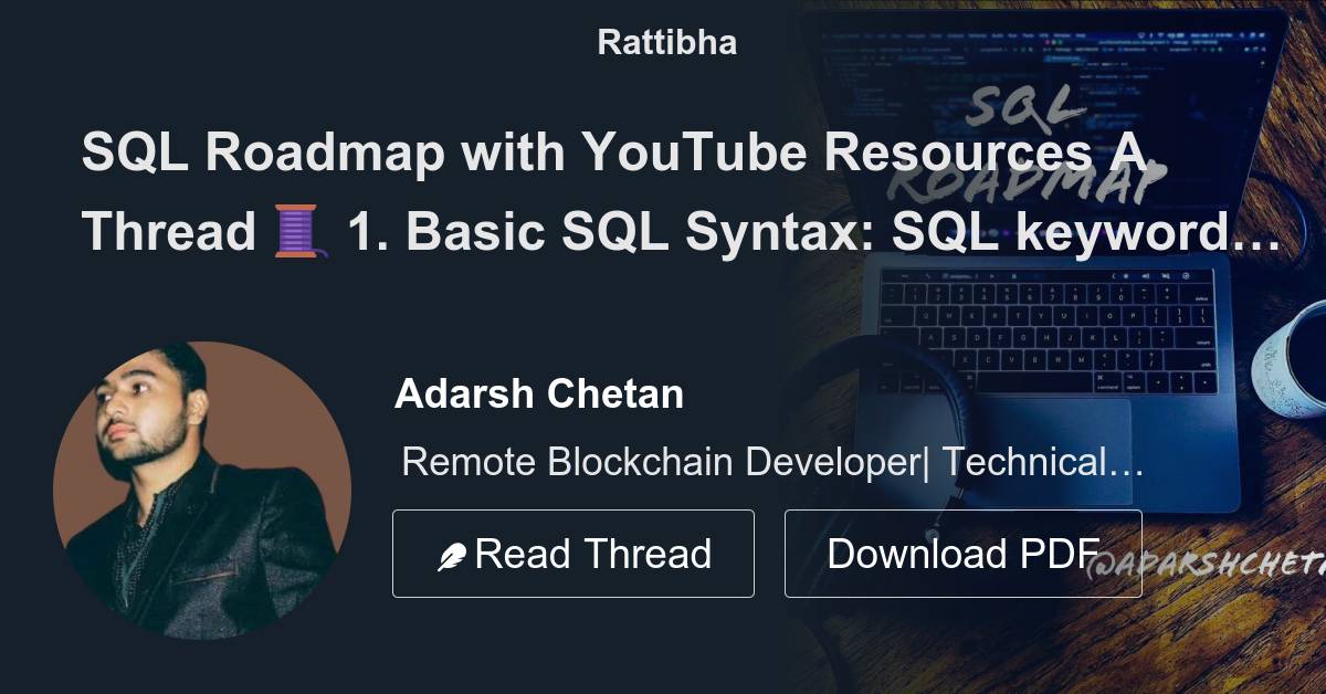 SQL Roadmap with YouTube Resources A Thread 🧵 - Thread from Adarsh Chetan @AdarshChetan - Rattibha