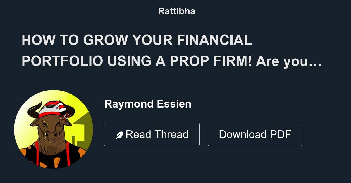 HOW TO GROW YOUR FINANCIAL PORTFOLIO USING A PROP FIRM! Are you looking ...