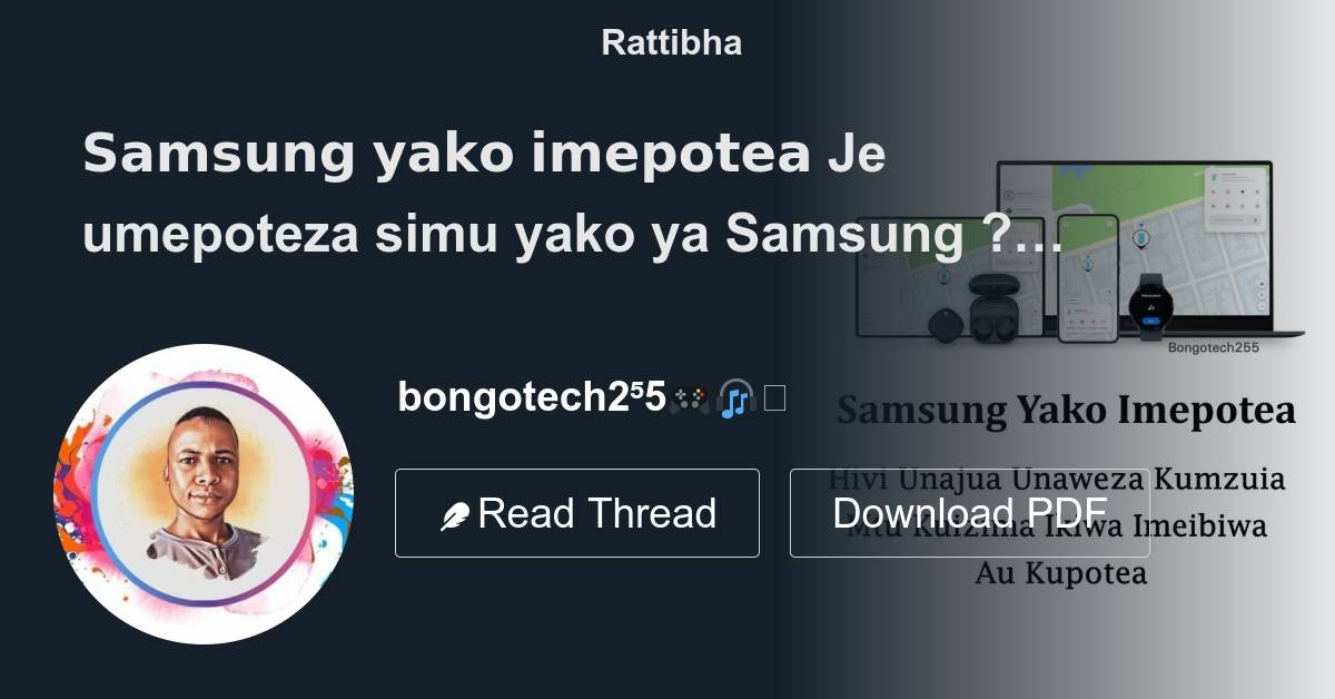 𝗦𝗮𝗺𝘀𝘂𝗻𝗴 𝘆𝗮𝗸𝗼 𝗶𝗺𝗲𝗽𝗼𝘁𝗲𝗮 Je umepoteza simu yako ya Samsung ? Utafanyaje ...