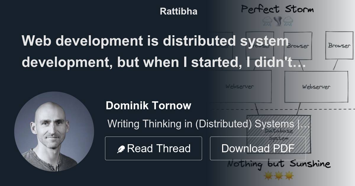 Web development is distributed system development, but when I started, I didn't realize The ...
