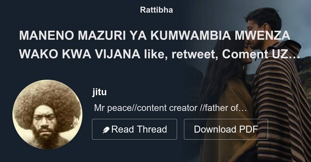 MANENO MAZURI YA KUMWAMBIA MWENZA WAKO KWA VIJANA like, retweet, Coment UZI🧵 - Thread from jitu ...
