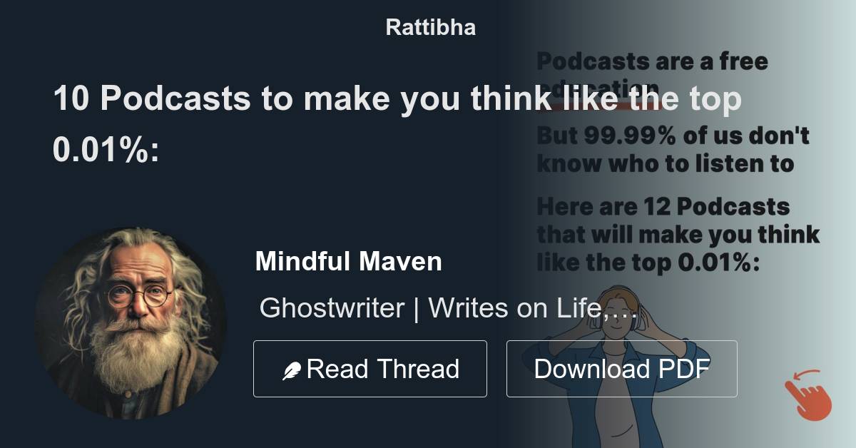10 Podcasts to make you think like the top 0.01%: - المسلسل من Mindful Maven @mindfulmaven_ - رتبها