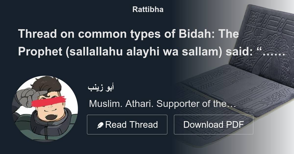 Thread on common types of Bidah: - Thread from عبد الملك @A3DULM4L1K - Rattibha