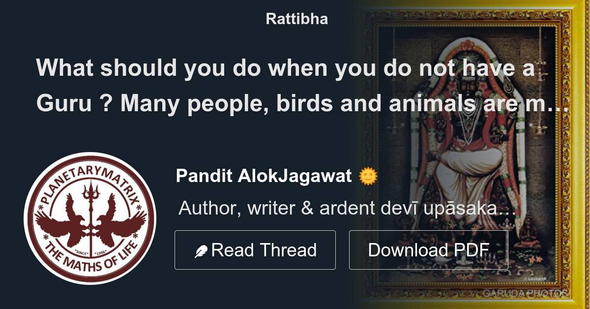 What should you do when you do not have a Guru ? Many people, birds and ...