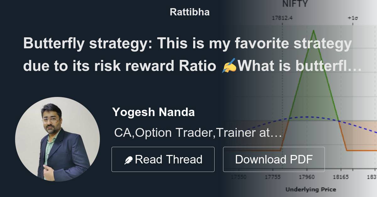 Butterfly strategy: This is my favorite strategy due to its risk reward ...